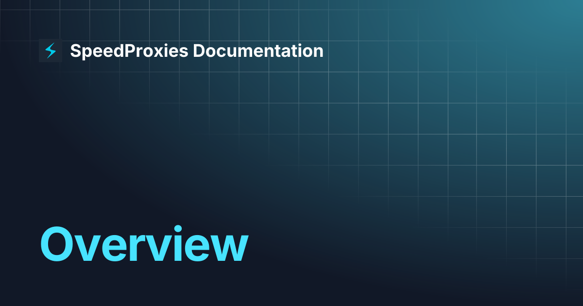 Overview | SpeedProxies Documentation